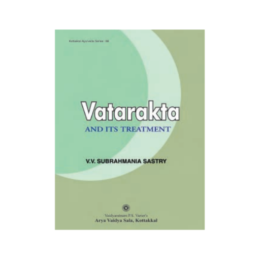 Vatarakta and its treatment -V.v. Subrahmania sastry - KOTTAKKAL ...